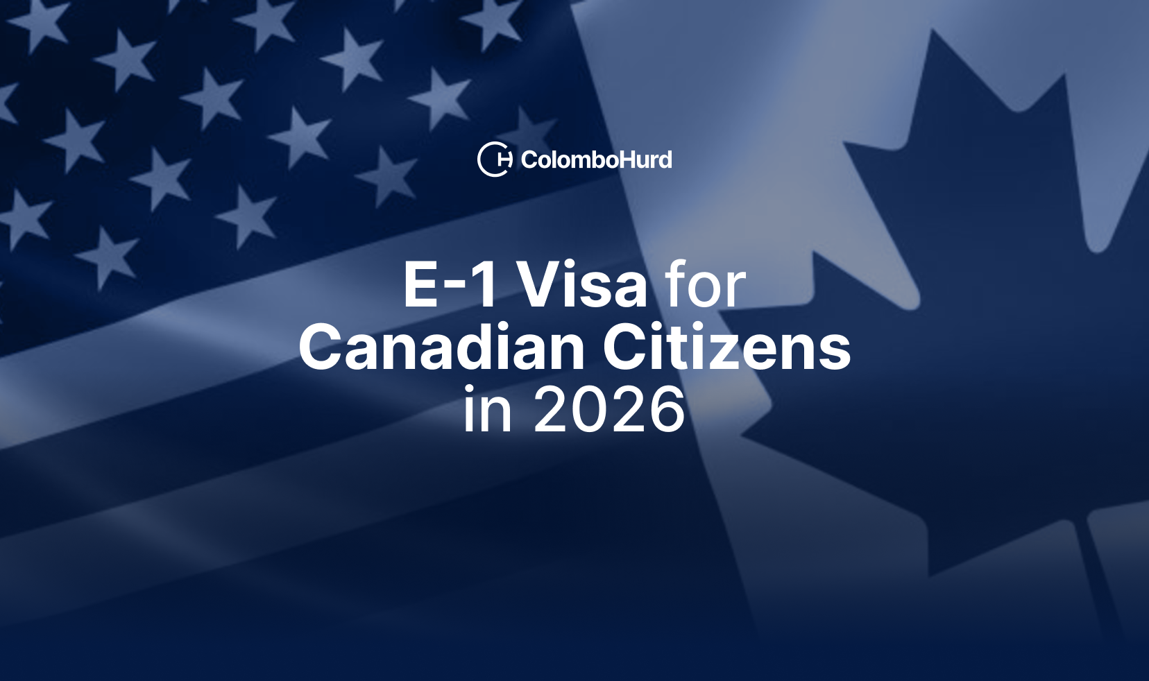 E-1 Visa Canada to US: Requirements & Application Guide 2026
