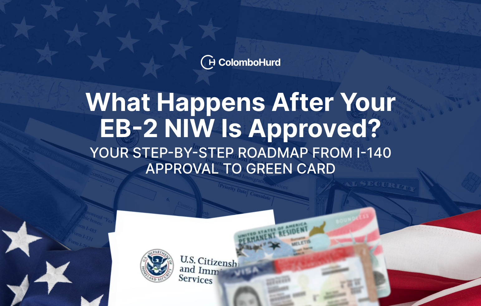 What Happens After Your EB-2 NIW Is Approved? Next Steps
