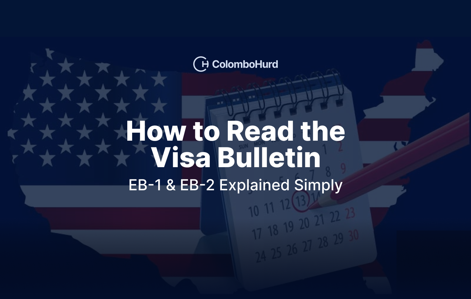 How to Read the Visa Bulletin: Final Action Dates & More
