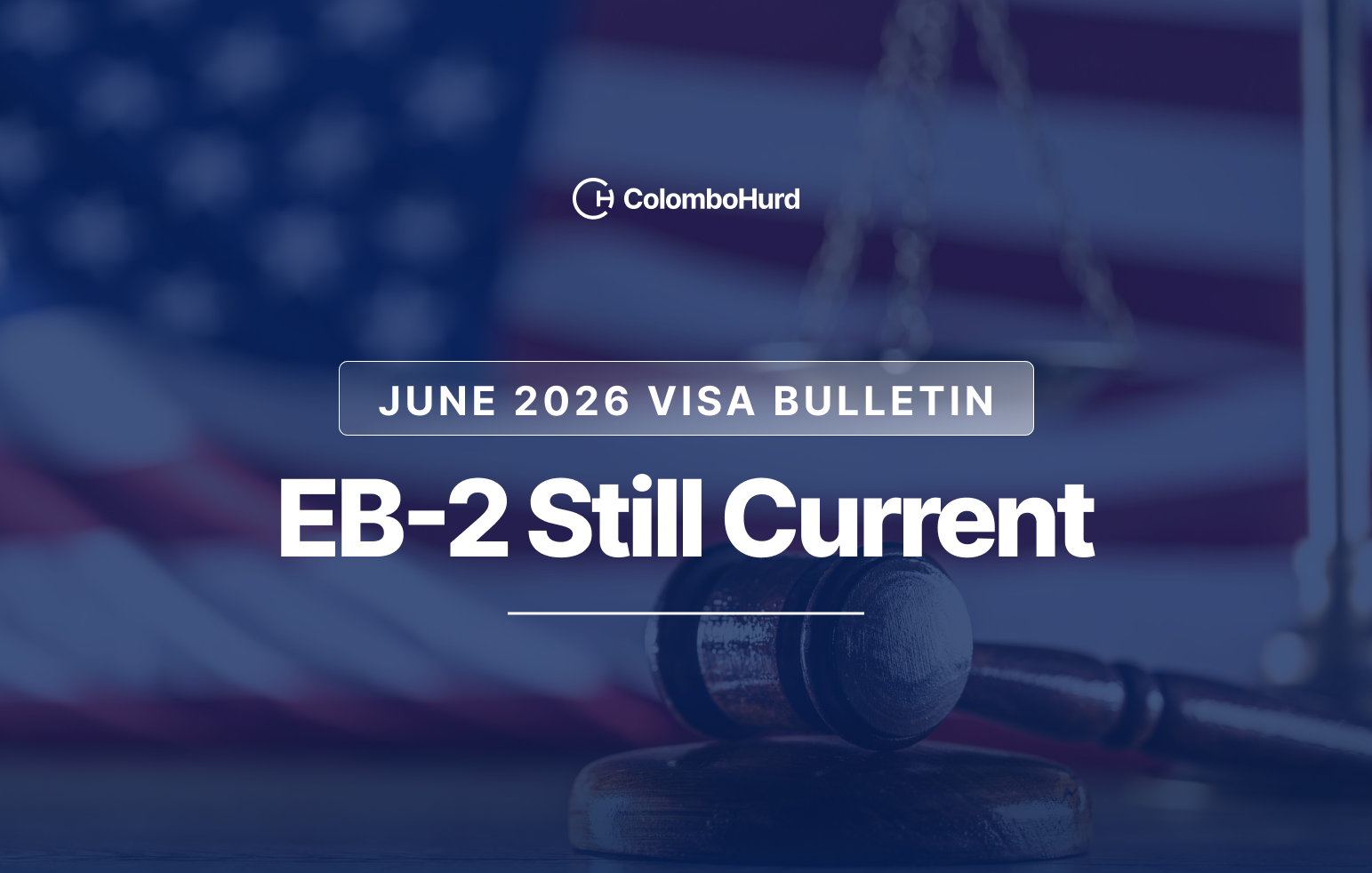 June 2026 Visa Bulletin: EB-2 Still Current